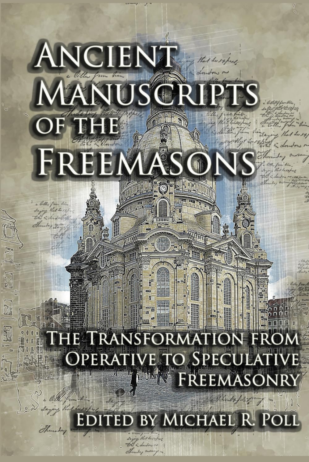 Ancient Manuscripts of the Freemasons: The Transformation from ...