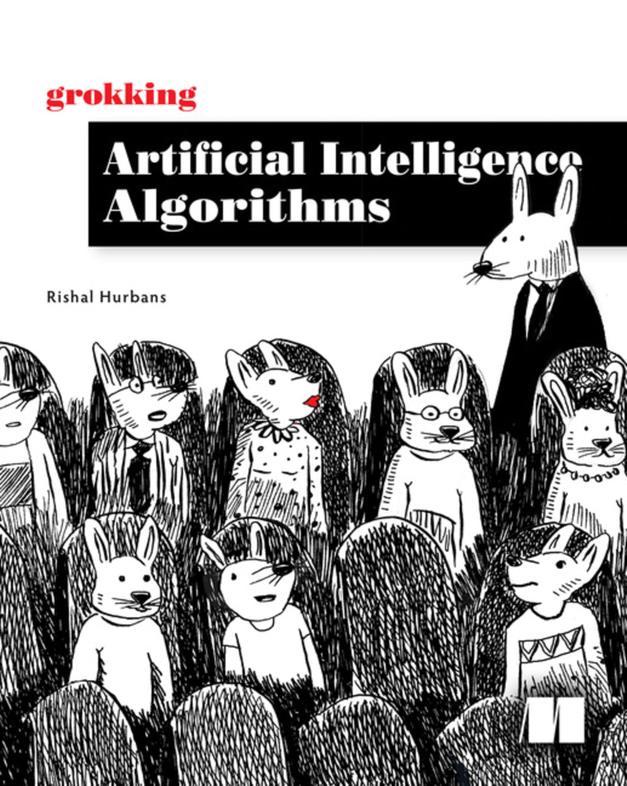 Snapklik.com : Grokking Artificial Intelligence Algorithms: Understand And Apply The Core ...
