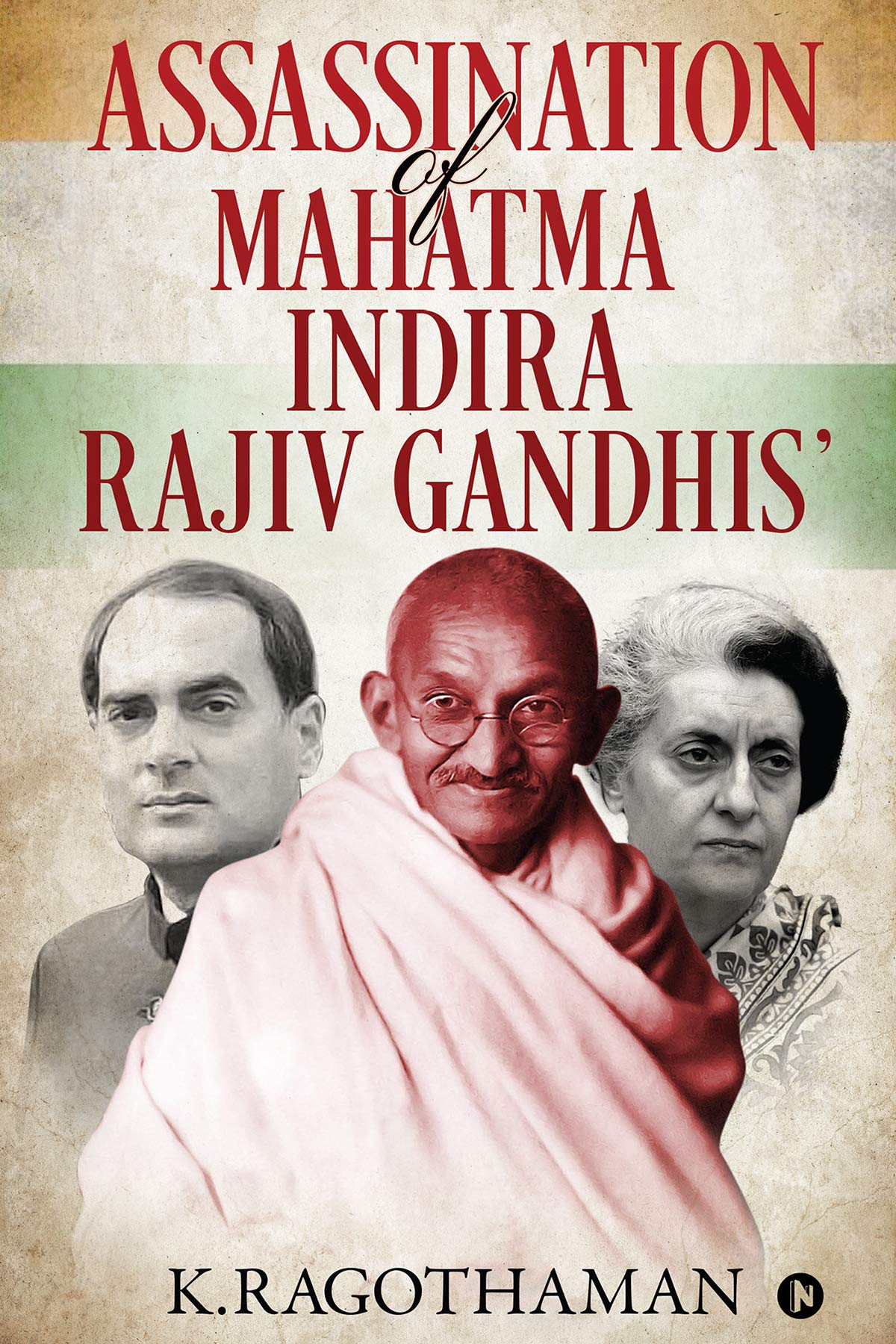 Buy Assassination of Mahatma – Indira – Rajiv Gandhis' Online at ...