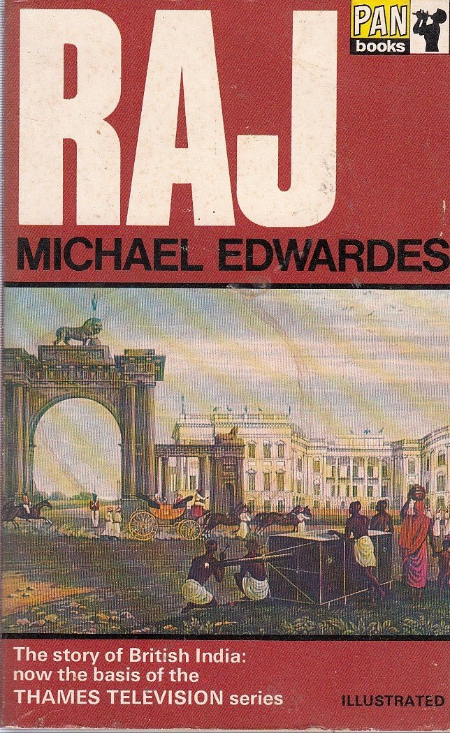 Raj: the story of British India (Pan books) : Michael Edwardes: Amazon ...