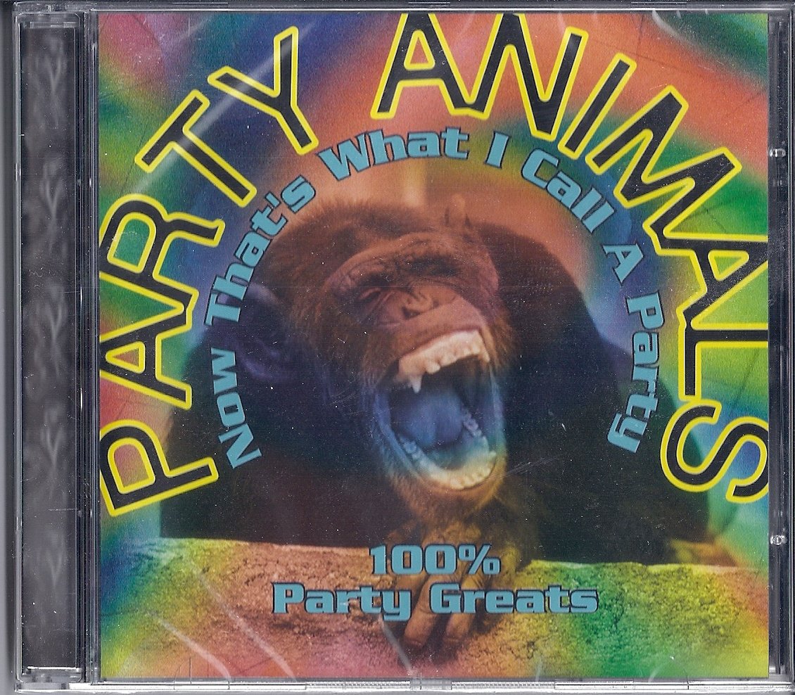 Party Animals: Now Thats What I Call a Party - 100% Party Greats (UK ...