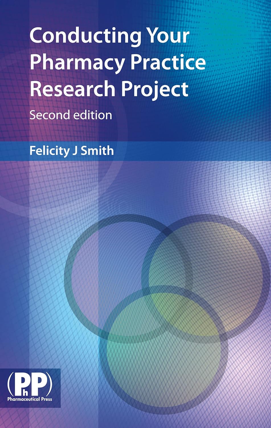 Conducting Your Pharmacy Practice Research Project: A Step-By-Step ...
