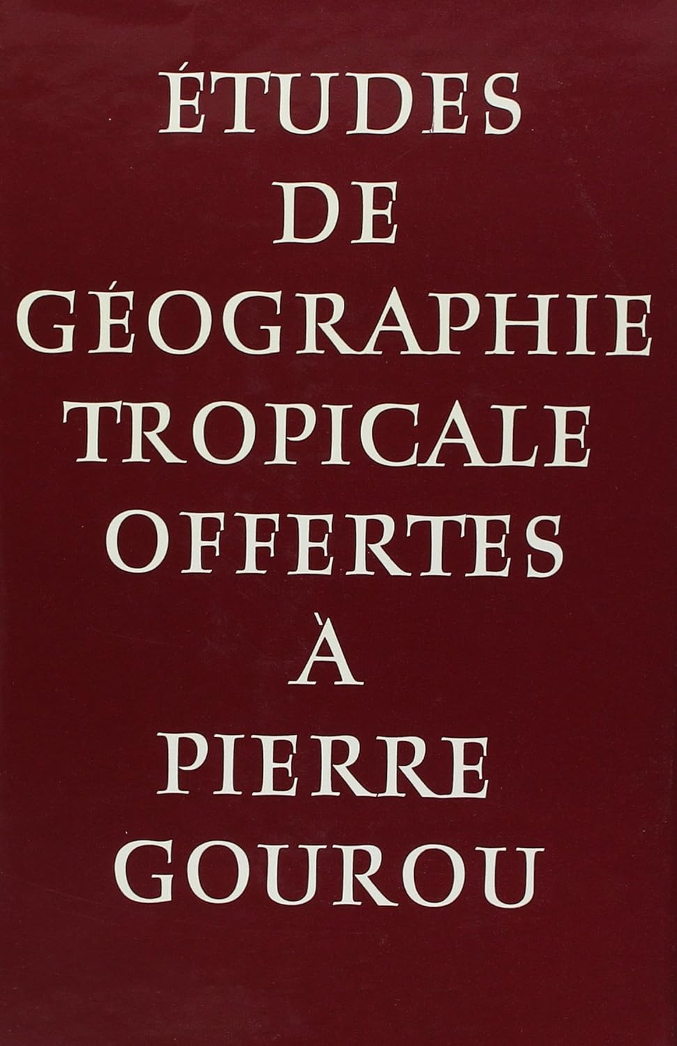 Études de géographie tropicale offertes à Pierre Gourou: Aharonian ...