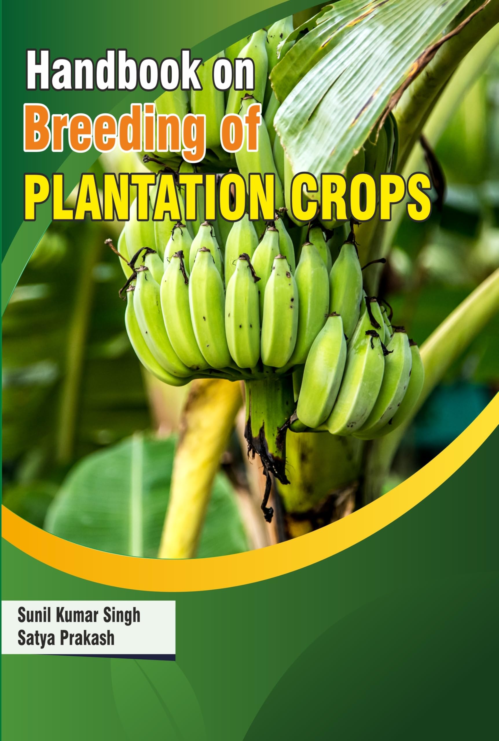 Handbook On Breeding Of Plantation Crops : Dr. Prof. Sunil Kumar Singh ...