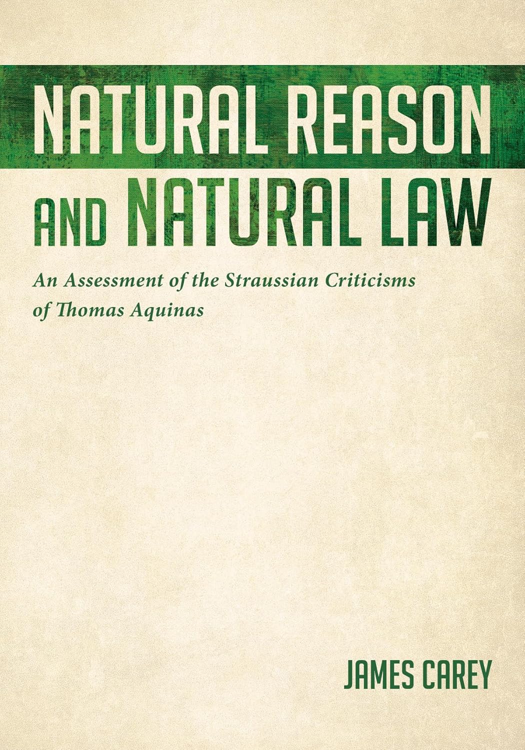 Natural Reason and Natural Law: Carey, James: 9781532657757: Amazon.com ...