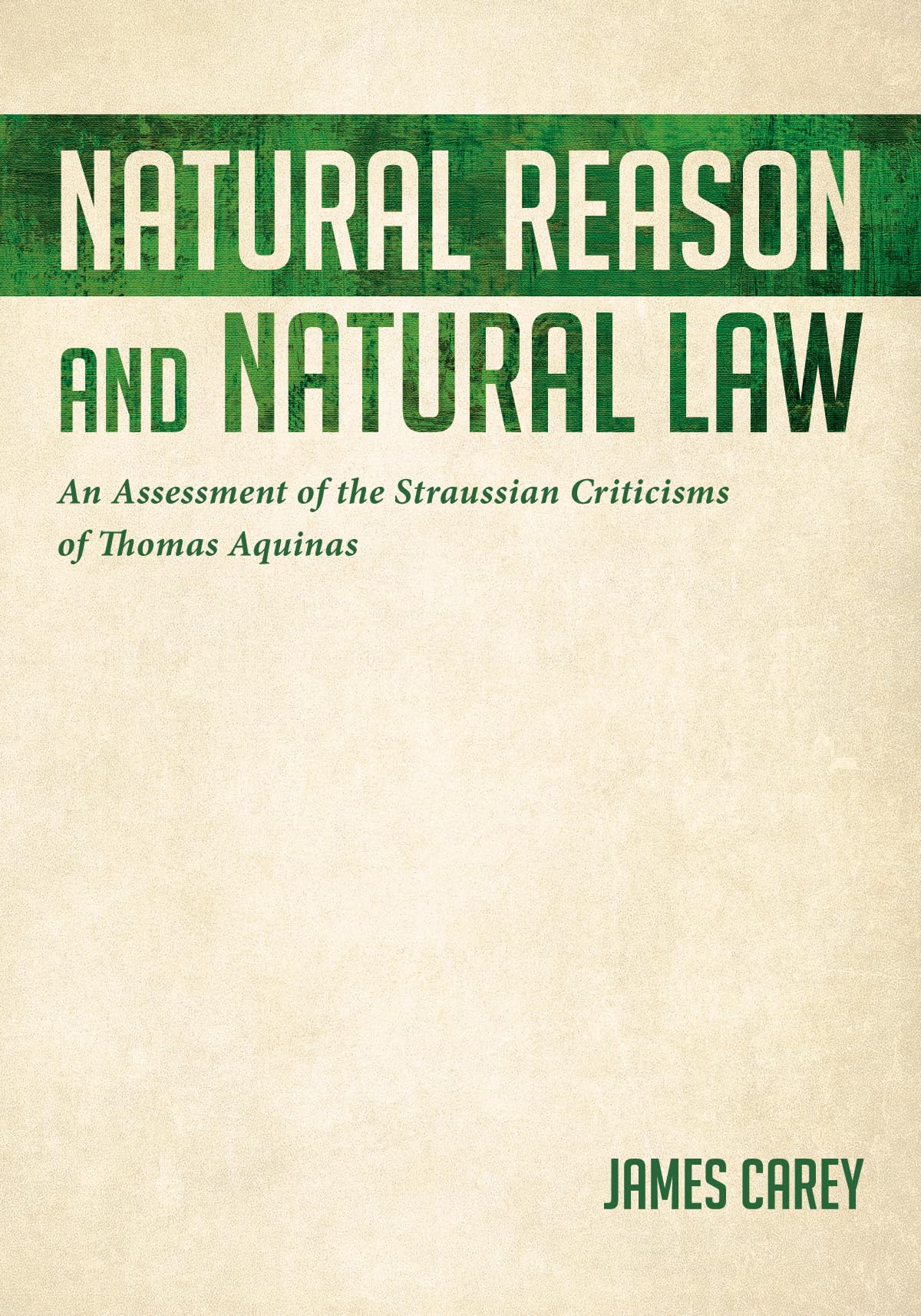 Natural Reason and Natural Law: An Assessment of the Straussian ...