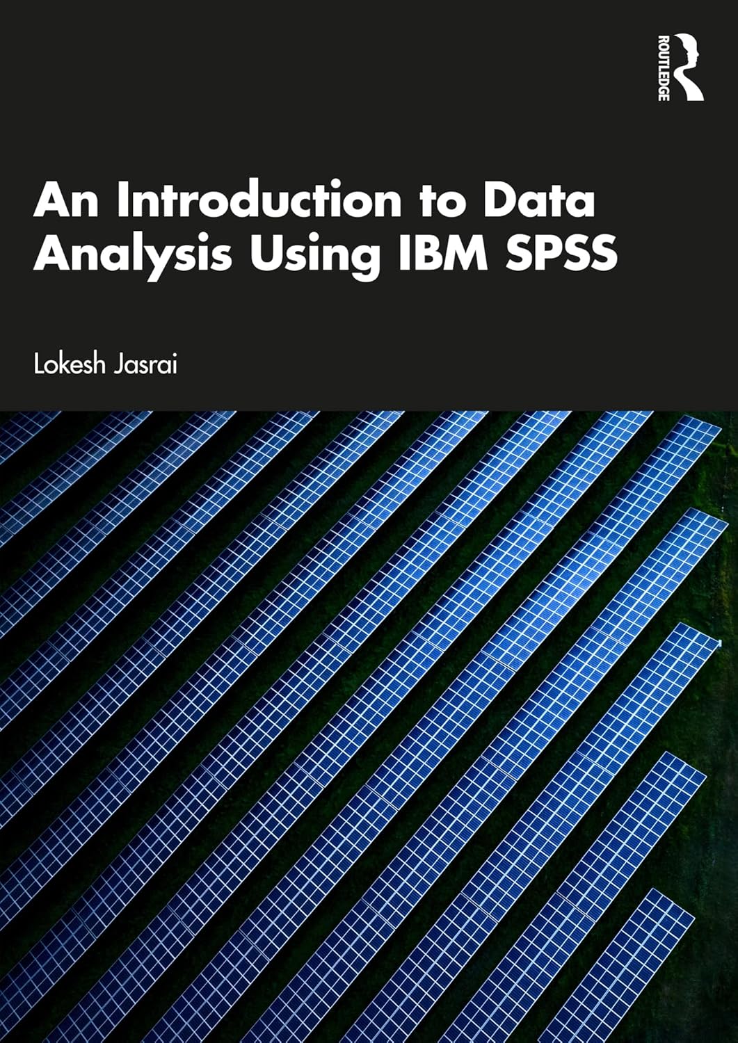 An Introduction to Data Analysis Using IBM SPSS eBook : Jasrai, Lokesh: Amazon.in: Kindle Store