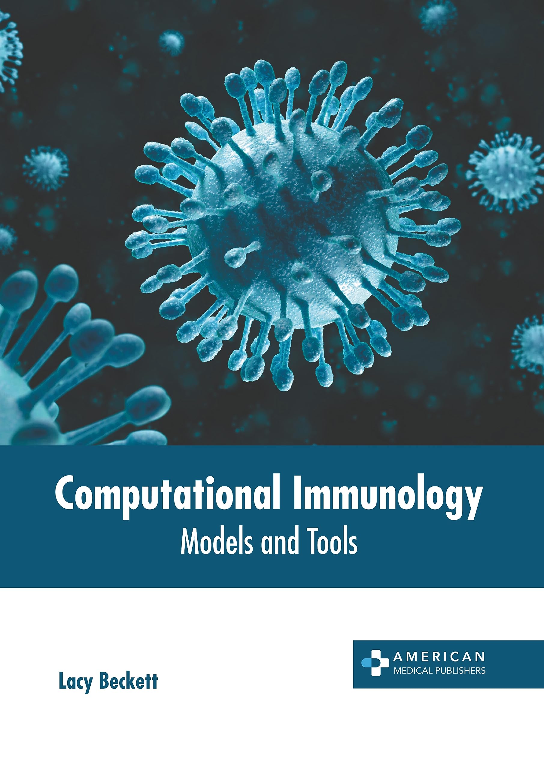 Computational Immunology: Models and Tools: 9798887400174: Medicine & Health Science Books ...