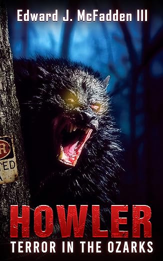 Amazon.com: HOWLER: Terror in the Ozarks eBook : McFadden III, Edward J.: Kindle Store