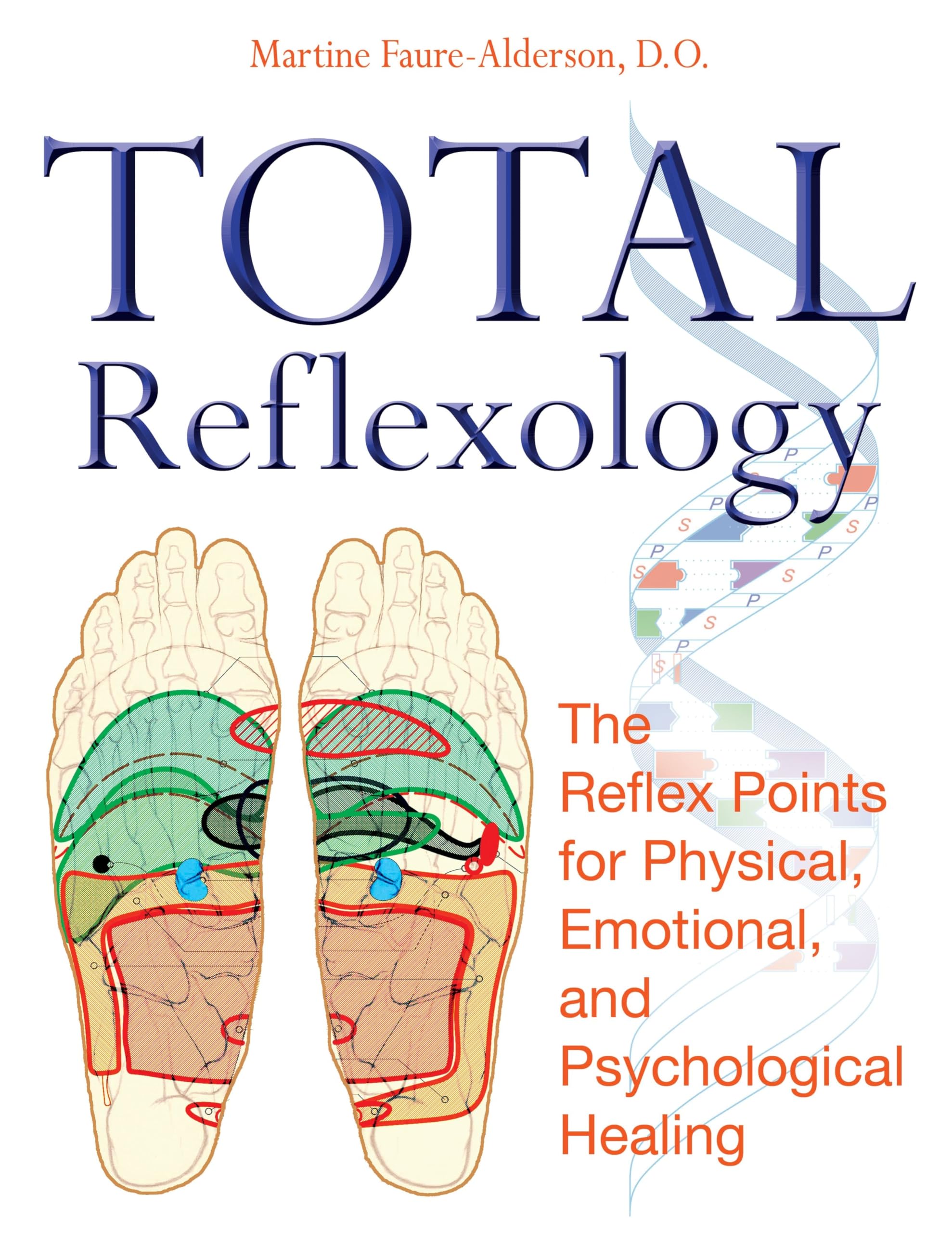 Total Reflexology: The Reflex Points for Physical, Emotional, and ...
