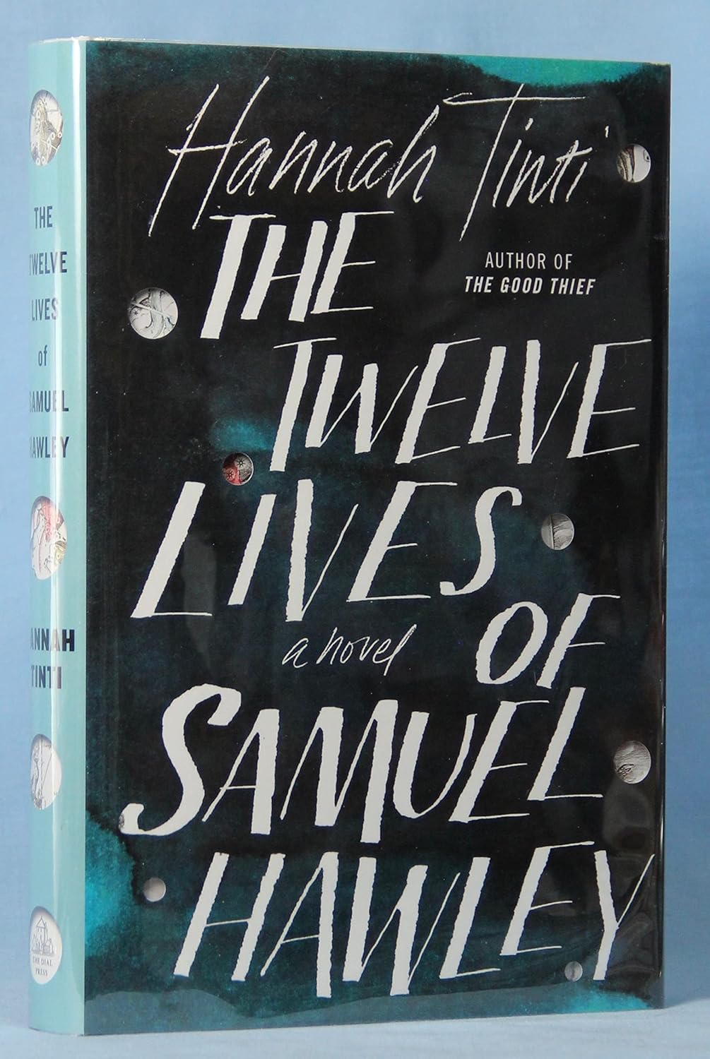 The Twelve Lives of Samuel Hawley: A Novel: Tinti, Hannah ...