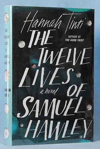 The Twelve Lives of Samuel Hawley: A Novel: Tinti, Hannah ...