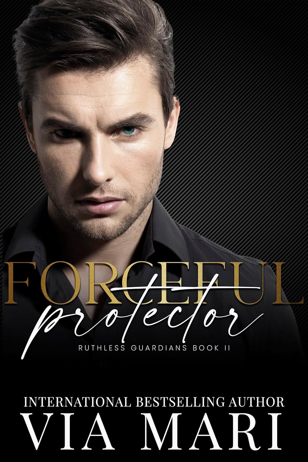 Forceful Protector (Ruthless Guardians Book 2) - Kindle edition by Mari ...