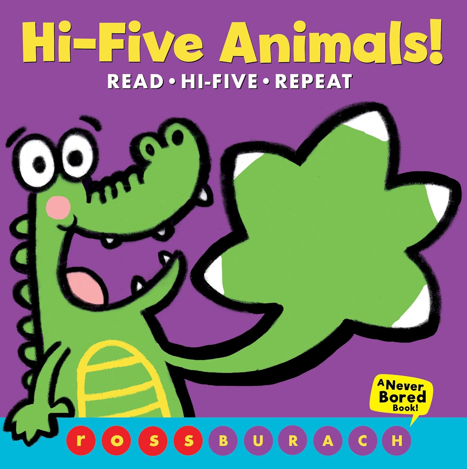 Hi-Five Animals! (A Never Bored Book!): Burach, Ross, Burach, Ross ...