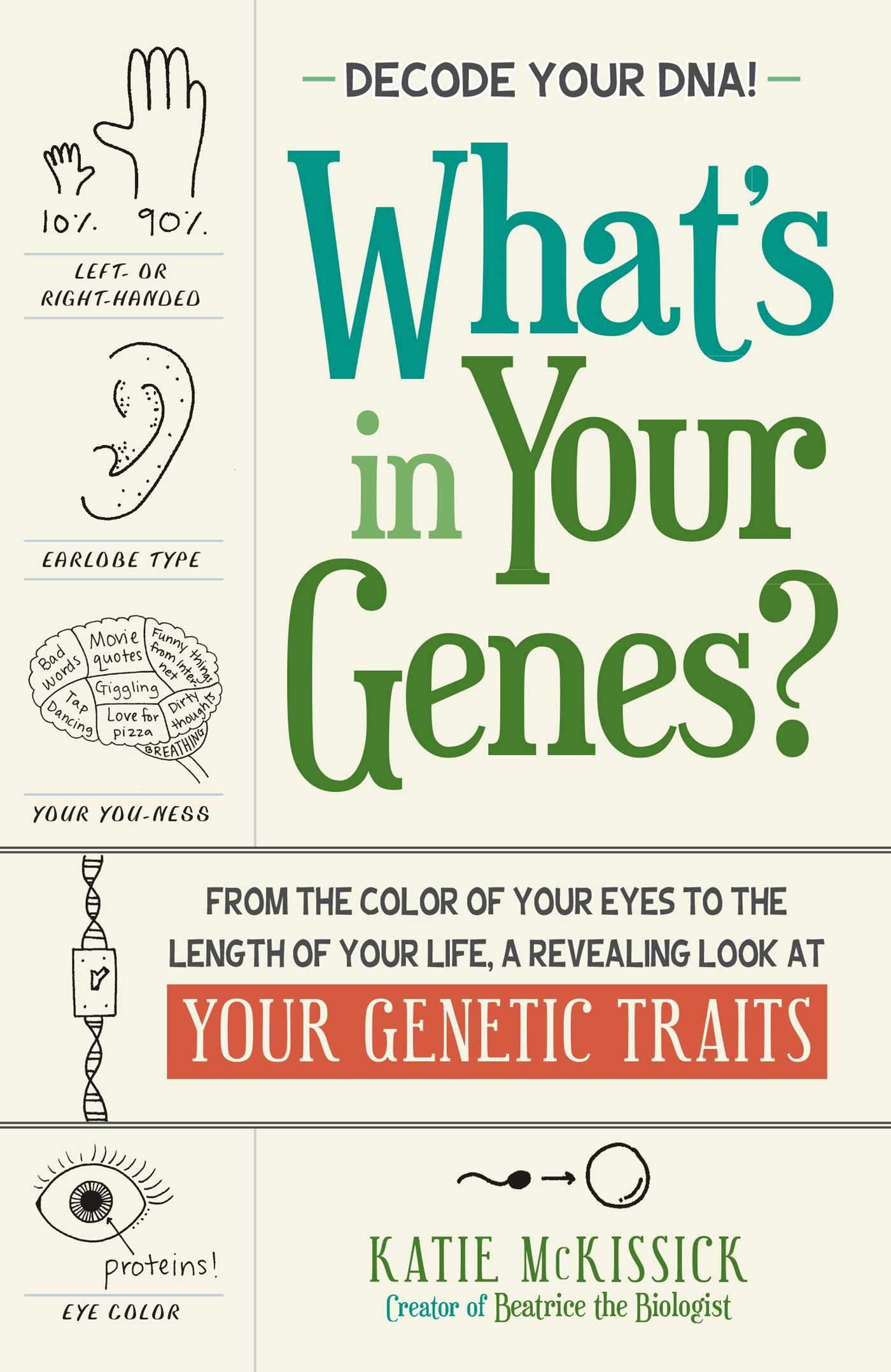 What's in Your Genes?: From the Color of Your Eyes to the Length of ...