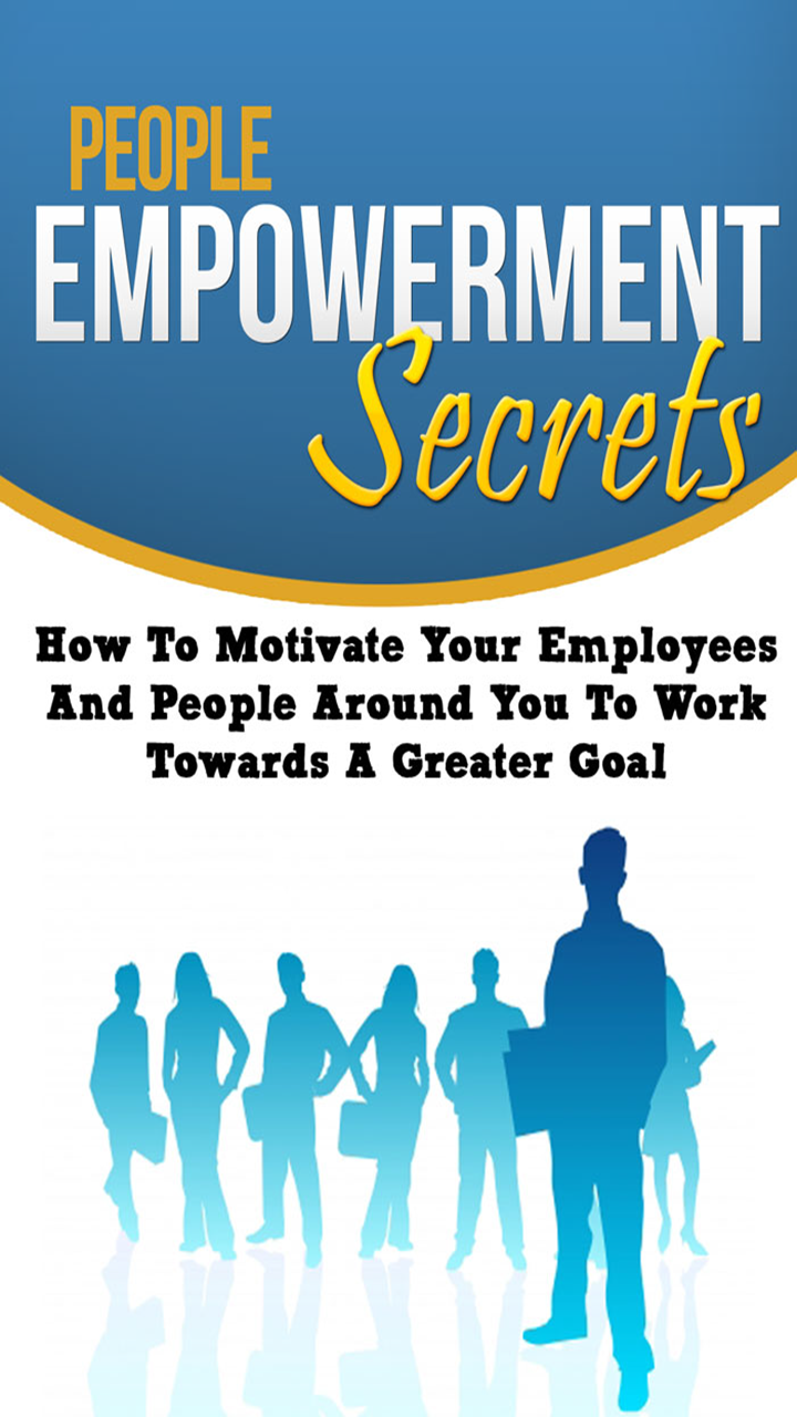 Employee Empowerment : People Empowerment Secrets - Discover Insightful ...