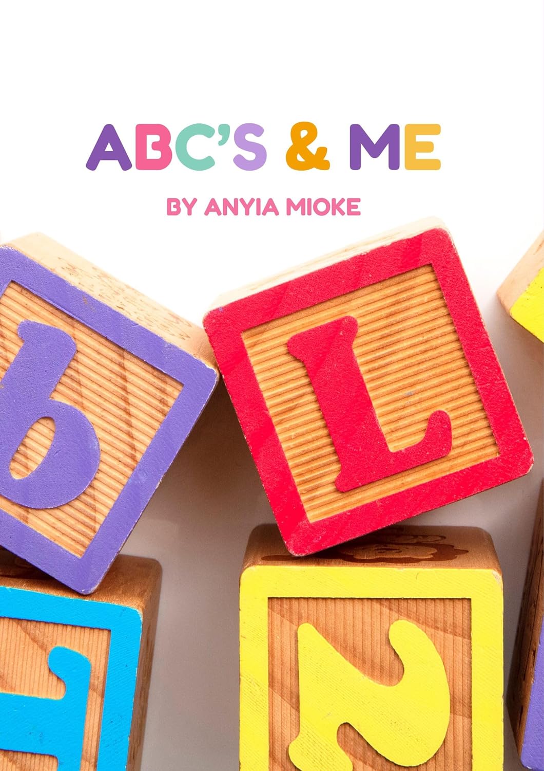 ABC's & Me - Kindle edition by Mioke, Anyia . Children Kindle eBooks ...