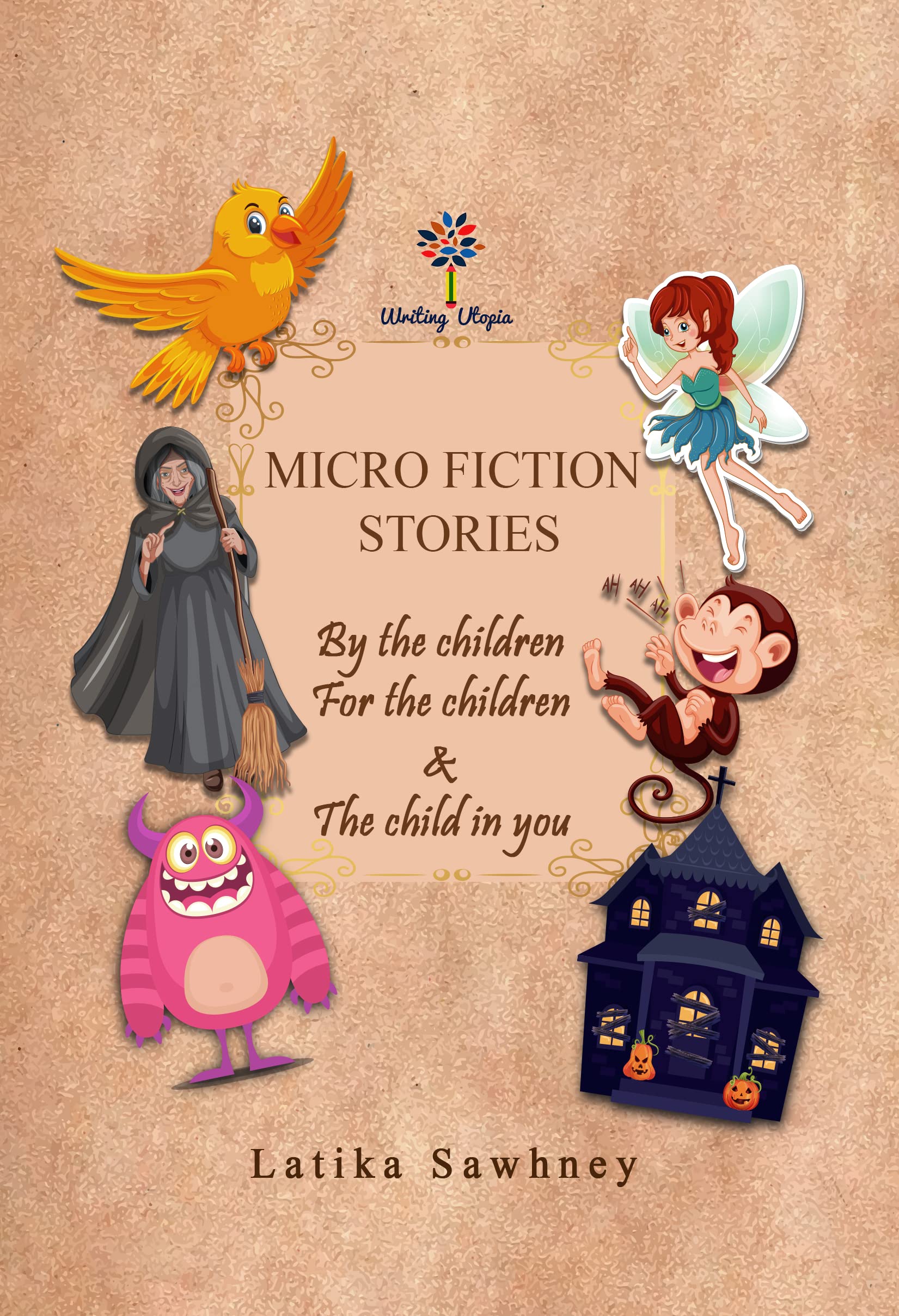 Buy Micro Fiction Stories (By the Children, For the Children & The ...