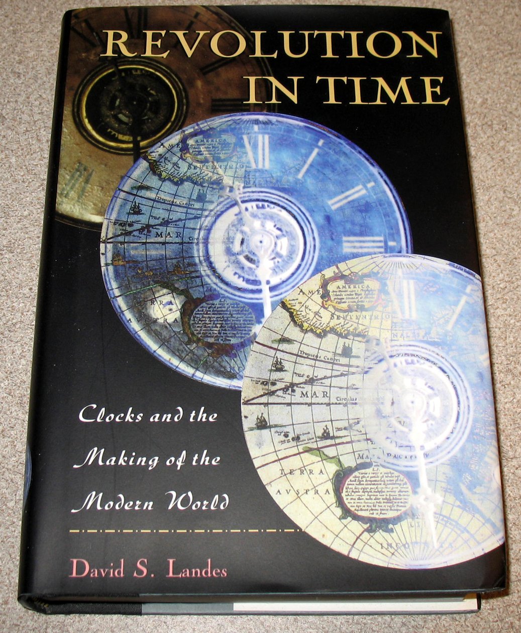 Revolution in time: Clocks and the making of the modern world: Landes ...