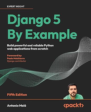 Amazon | Django 5 By Example: Build powerful and reliable Python web applications from scratch ...