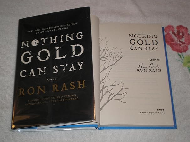 Amazon.com: Nothing Gold Can Stay: Stories: 9780062202710: Rash, Ron: Books