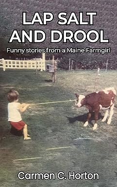 Lap Salt and Drool: Funny Stories from a Maine Farmgirl - Kindle ...
