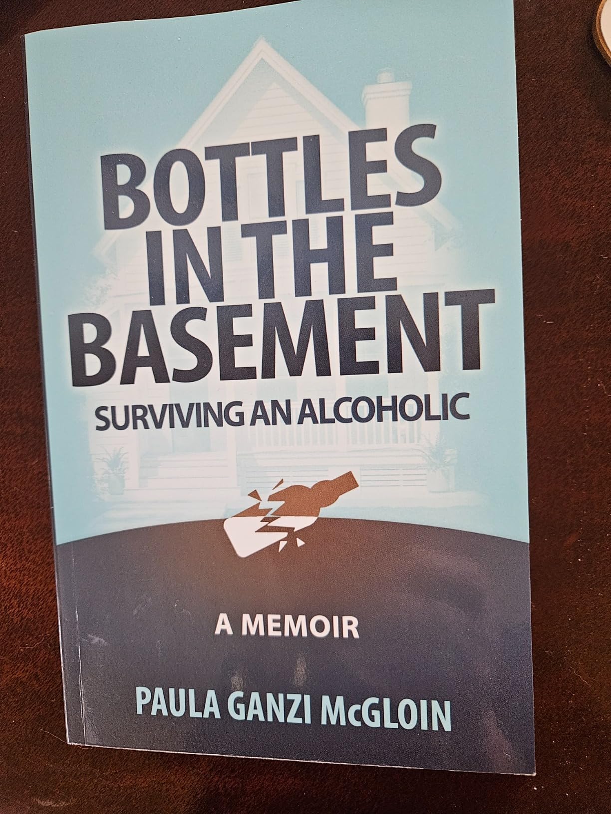 Bottles in the Basement: Surviving an Alcoholic - A Memoir: McGloin ...