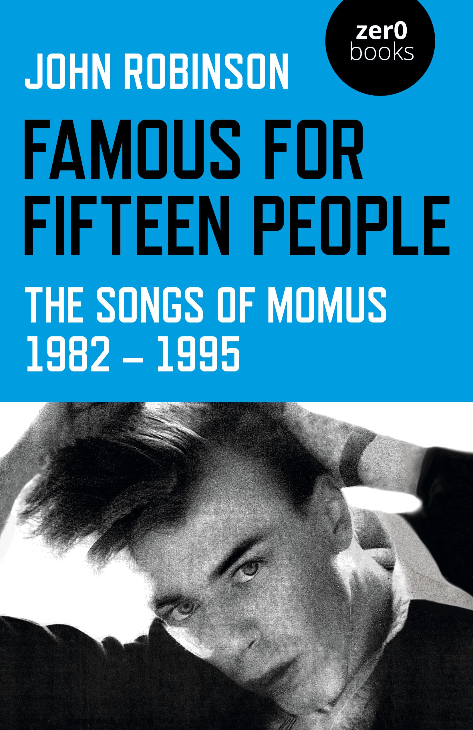 Amazon.com: Famous for Fifteen People: The Songs of Momus 1982 - 1995 ...