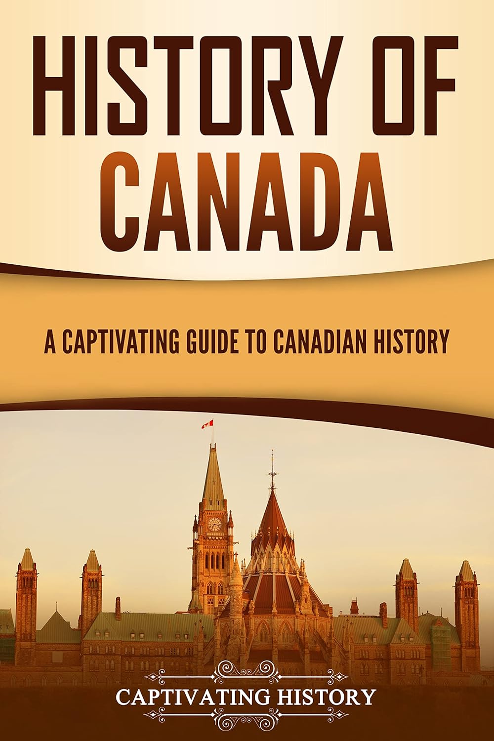 Amazon.com: History of Canada: A Captivating Guide to Canadian History ...
