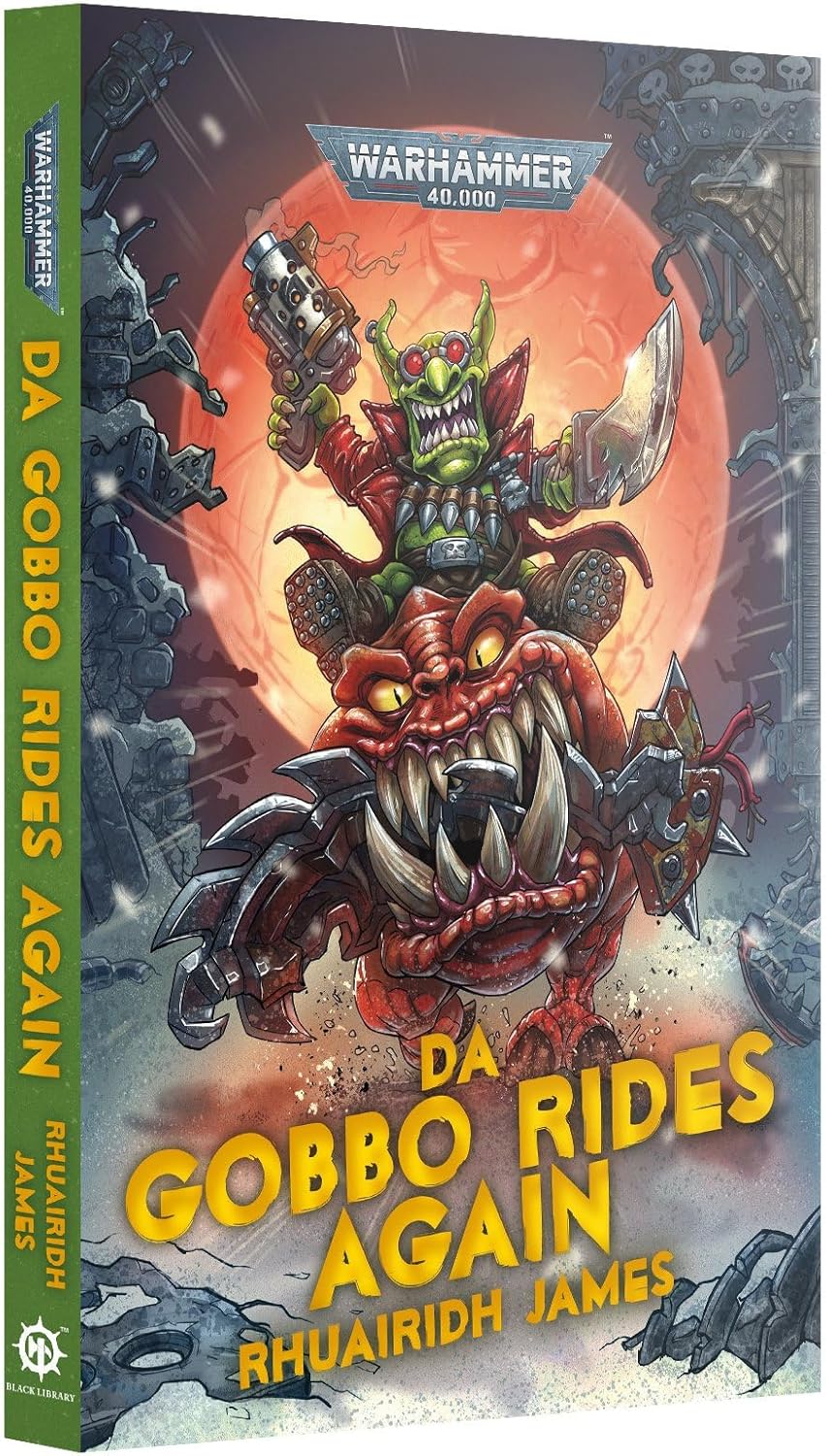 Games Workshop - Black Library - Warhammer 40,000 - Da Gobbo Rides ...