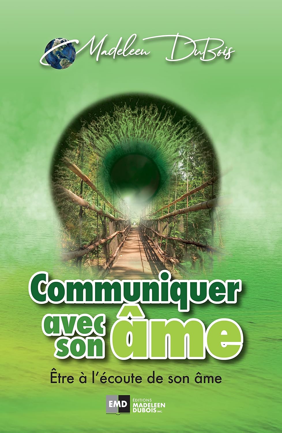 Communiquer avec son âme: Étre à l'écoute de son âme (French Edition ...