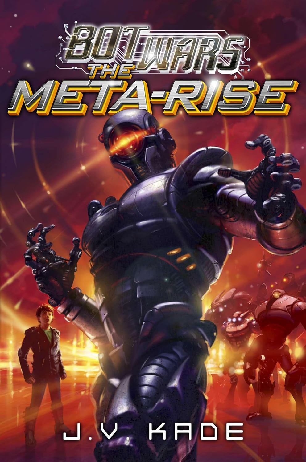 Amazon.com: The Meta-Rise (Bot Wars): 9780803738614: J. V. Kade: Books