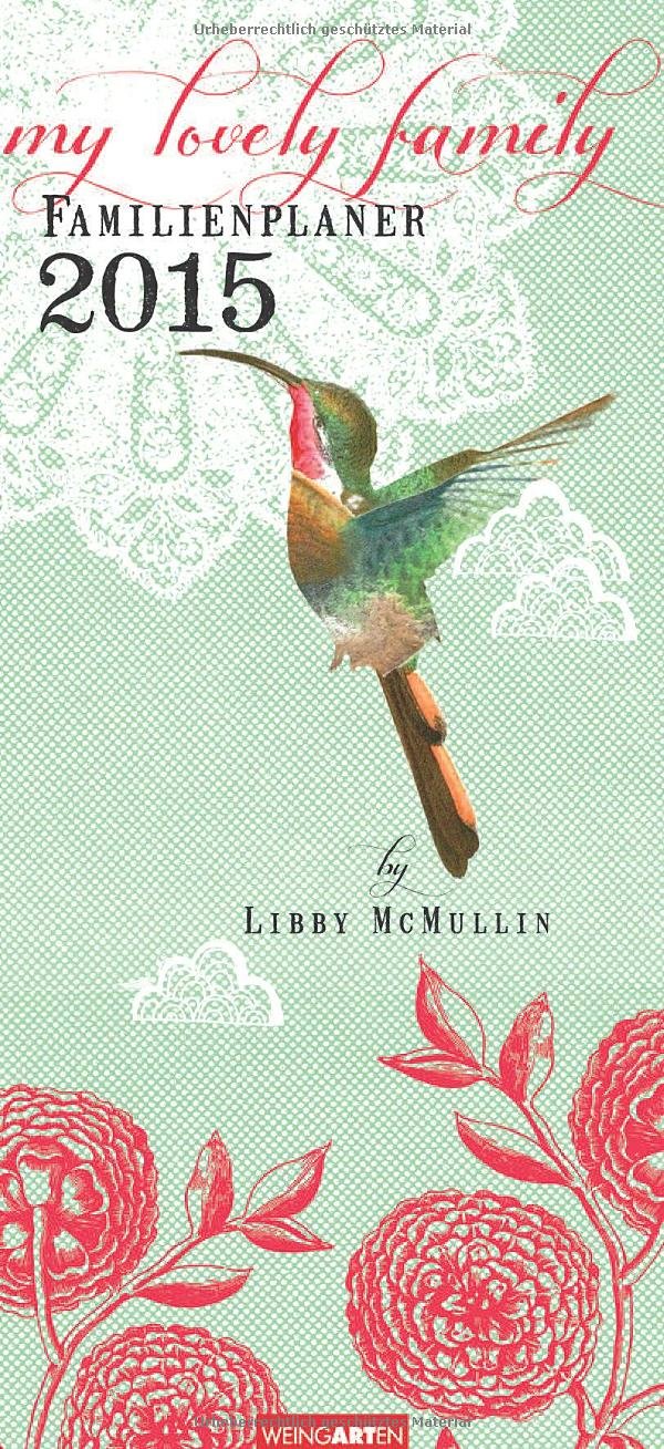 My lovely Family Familienplaner 2015 : Weingarten, McMullin, Libby ...