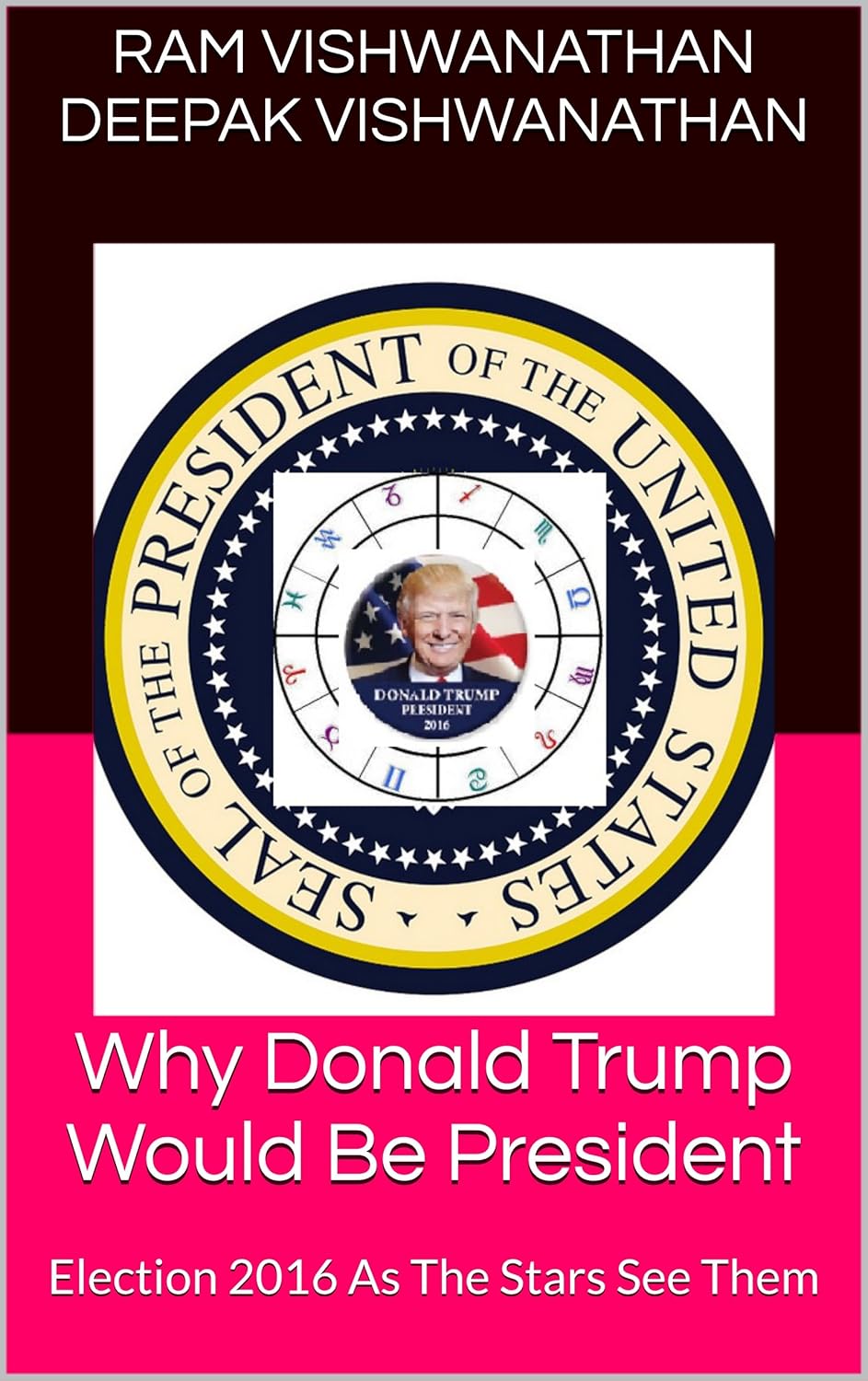 Why Donald Trump Would Be President: Election 2016 As The Stars See ...