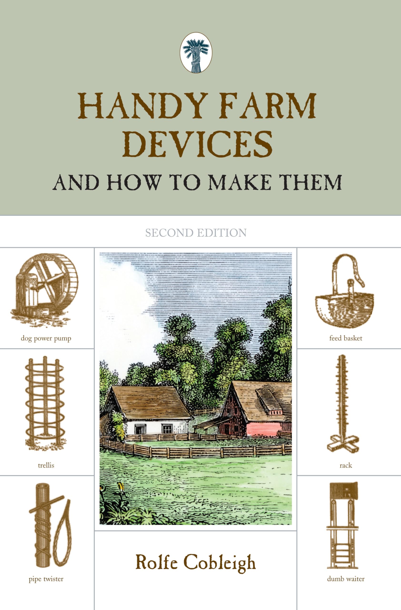 Handy Farm Devices: And How To Make Them: Cobleigh, Rolfe ...
