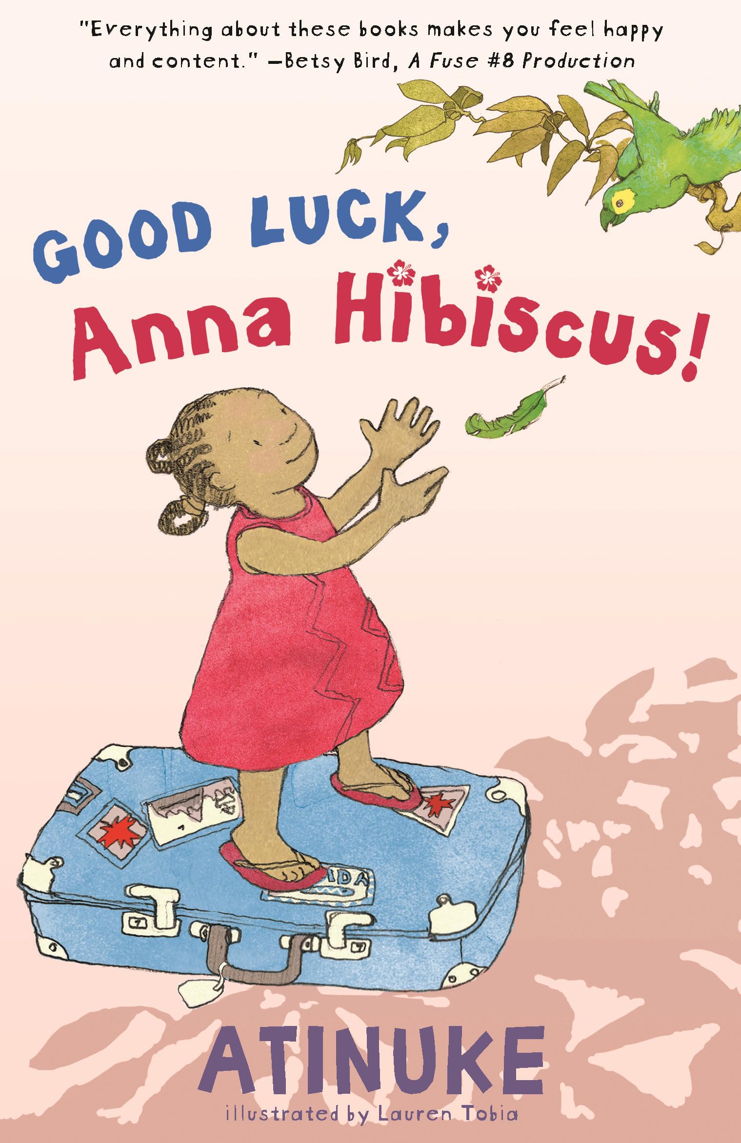Good Luck, Anna Hibiscus!: Atinuke, Tobia, Lauren: 9781536225242 ...