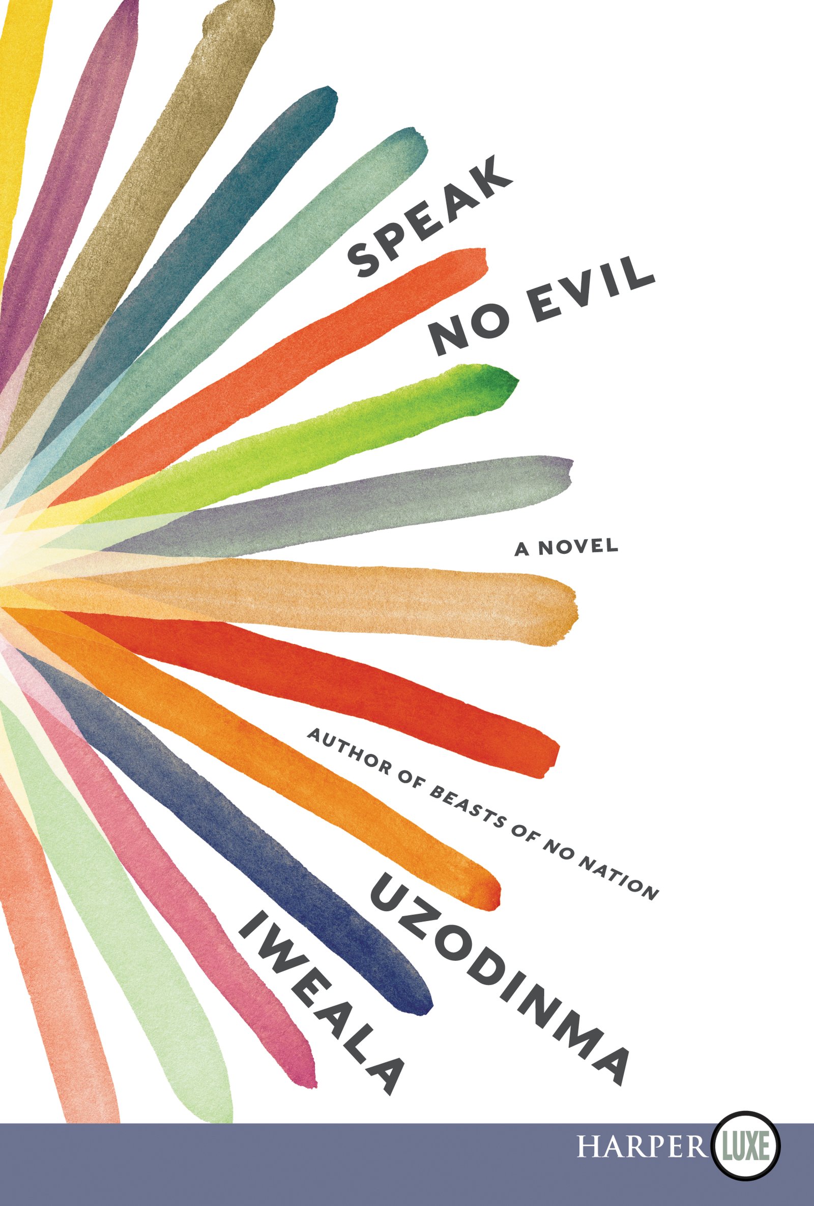 Amazon.com: Speak No Evil: A Novel: 9780062792068: Iweala, Uzodinma: Books