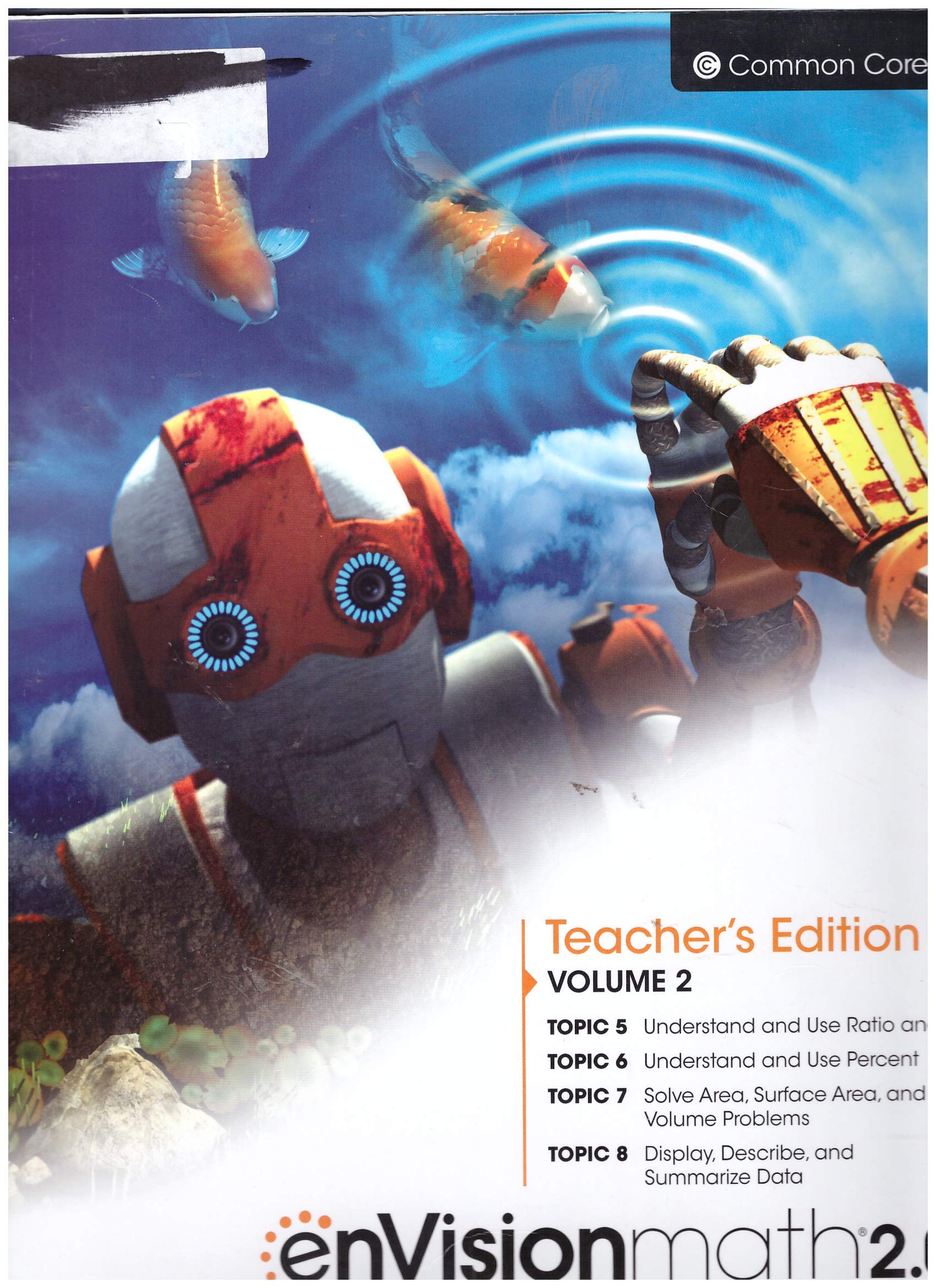 EnVision Math 2.0 Volume 2 Topic 5-8: Robert Berry III, Eric Milou ...