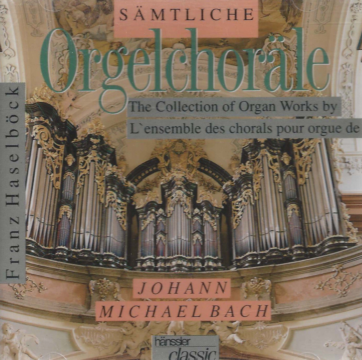 Johann Michael Bach - Sämtliche Orgelchoräle - Haselböck,Franz, Bach ...