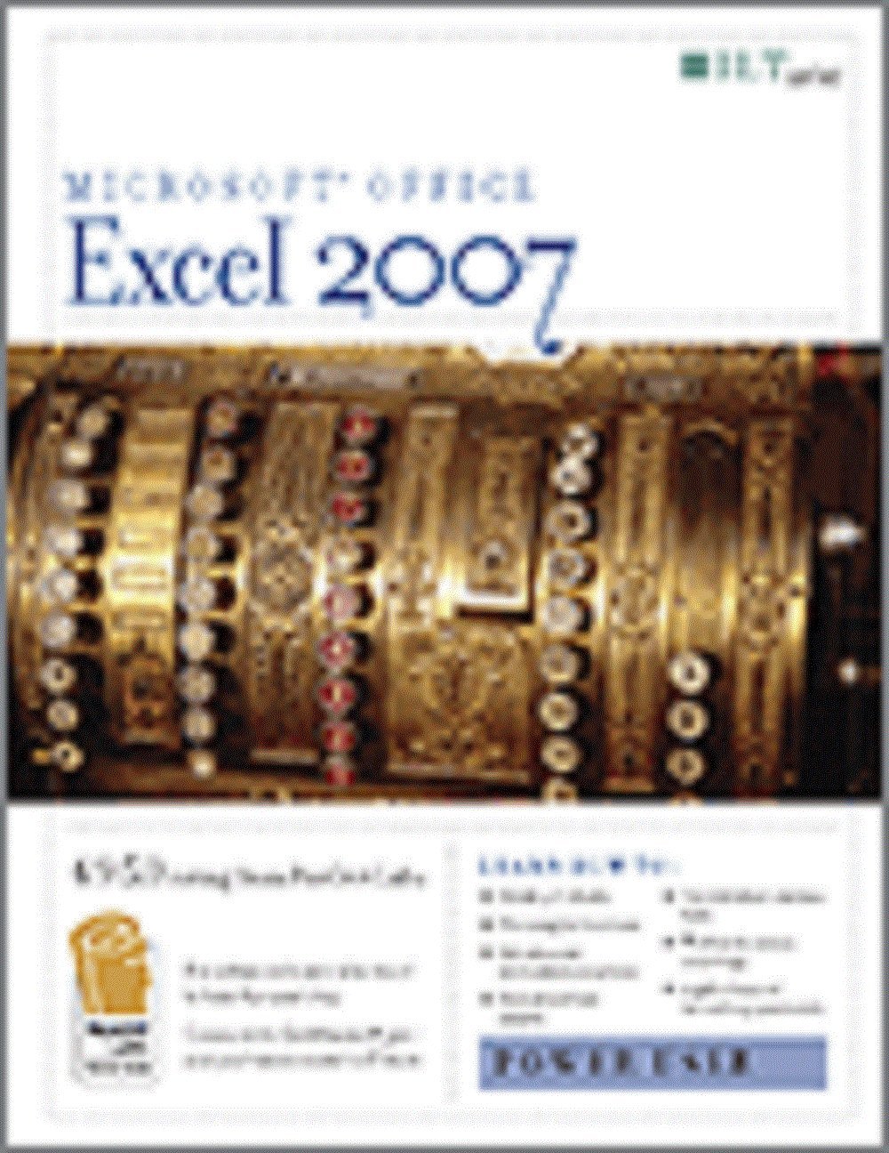 Excel 2007: Power User + Certblaster, Student Manual (ILT): Axzo Press ...