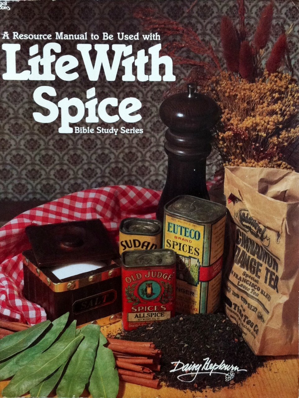 A Resource Manual to Be Used with: Life With Spice (Bible Study Series ...