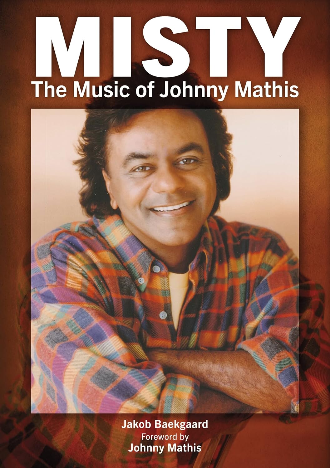 Misty: The Music of Johnny Mathis: Baekgaard, Jakob: 9781789522471 ...