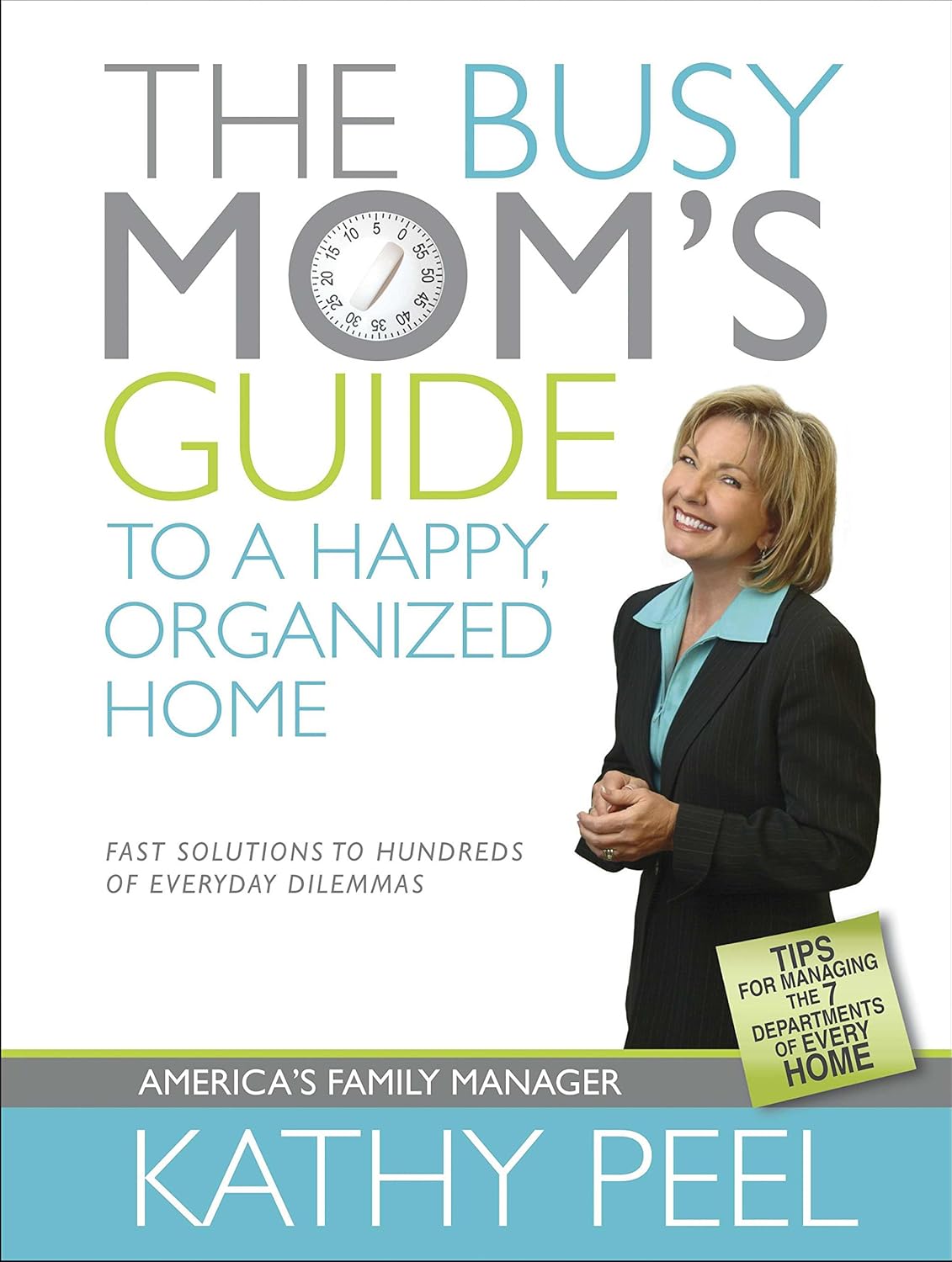 The Busy Mom's Guide to a Happy, Organized Home: Fast Solutions to ...
