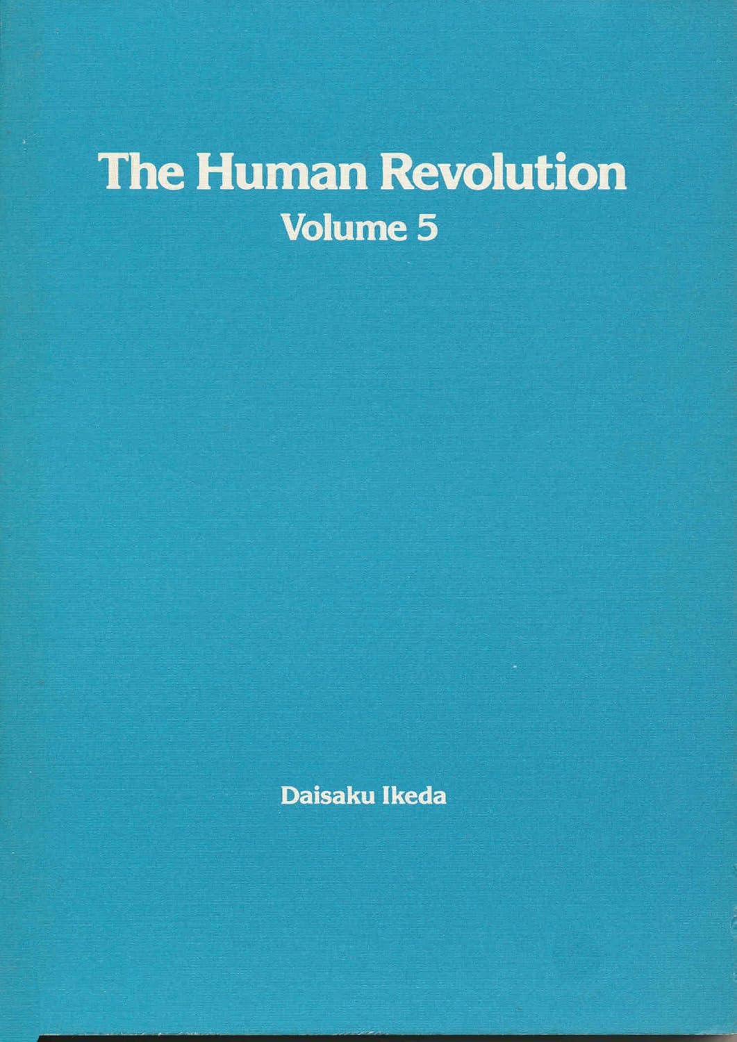 THE HUMAN REVOLUTION Volume 5: Ikeda, Daisaku: Amazon.com: Books