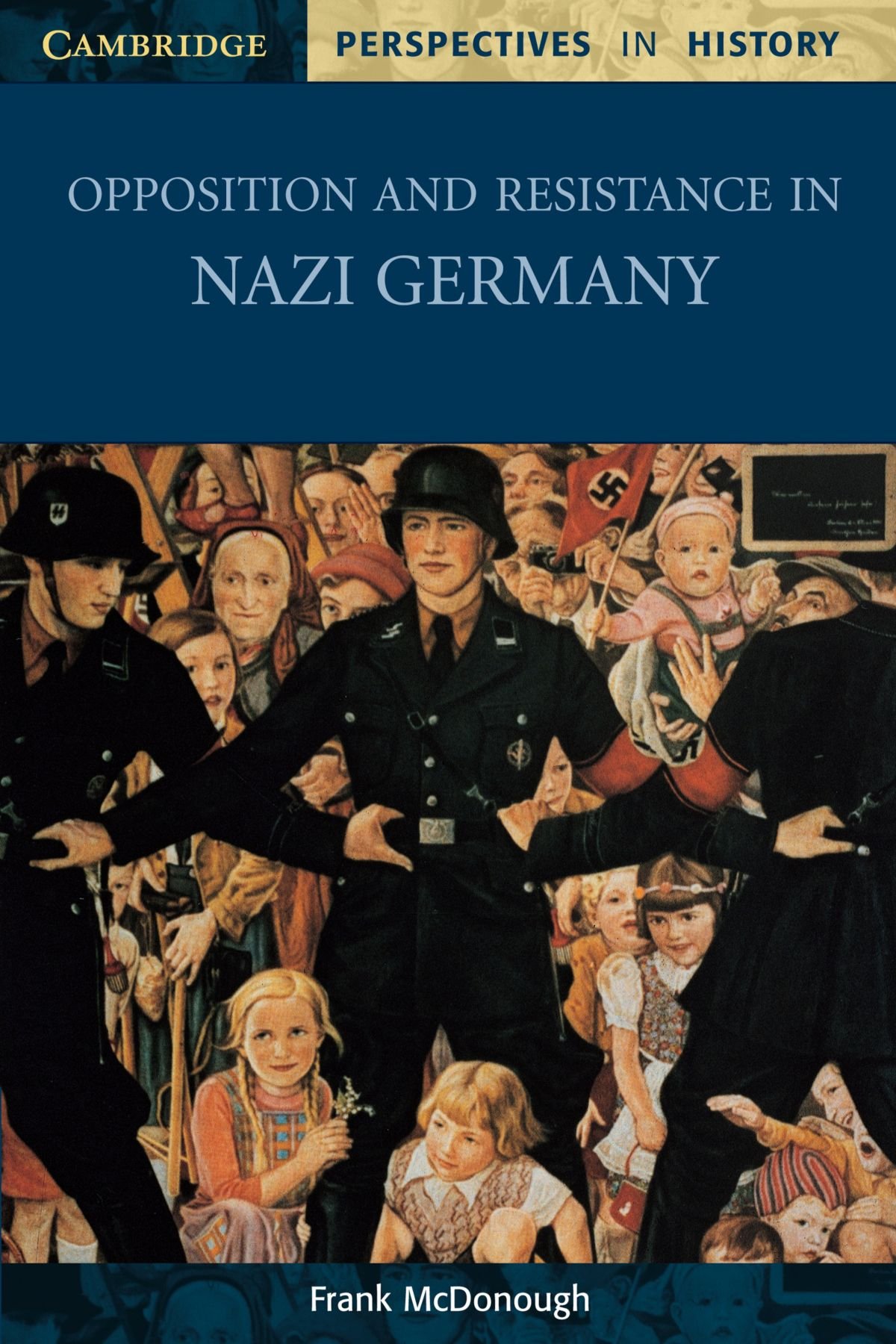 Amazon.com: Opposition and Resistance in Nazi Germany (Cambridge ...