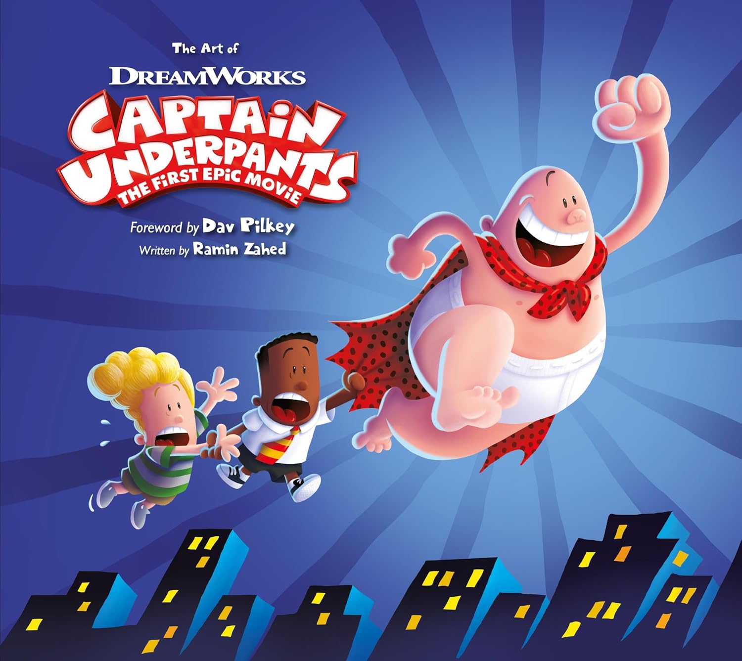 The Art of Captain Underpants The First Epic Movie: Zahed, Ramin ...