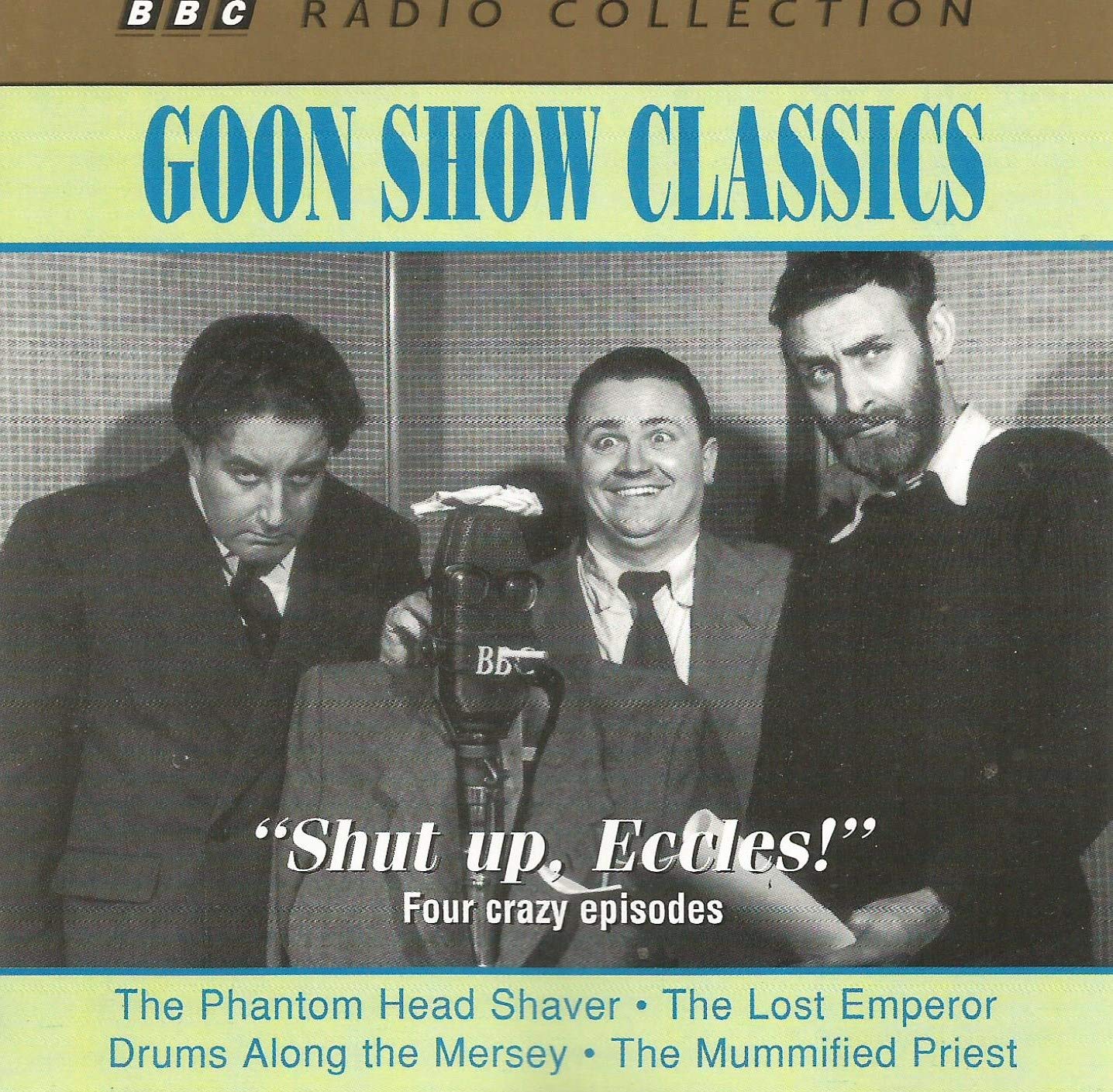 Goons - GOON SHOW - SHUT UP, ECCLES! - Amazon.com Music