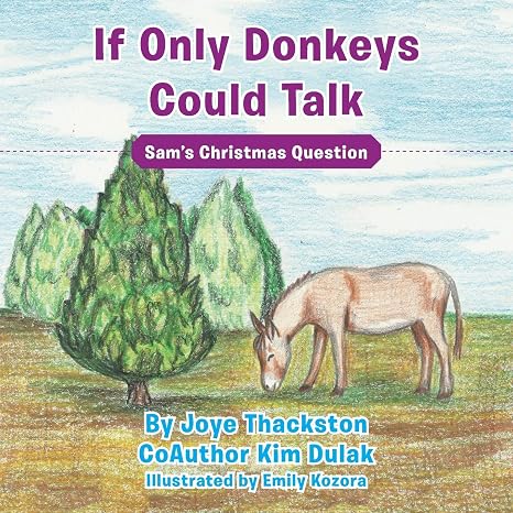 If Only Donkeys Could Talk: Sam's Christmas Question: Thackston, Joye ...