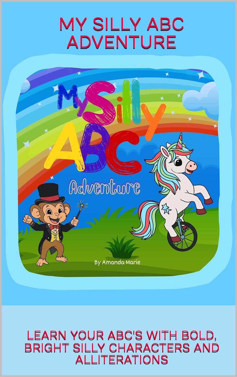 My Silly ABC Adventure: Learn your ABC's with bold, bright silly ...