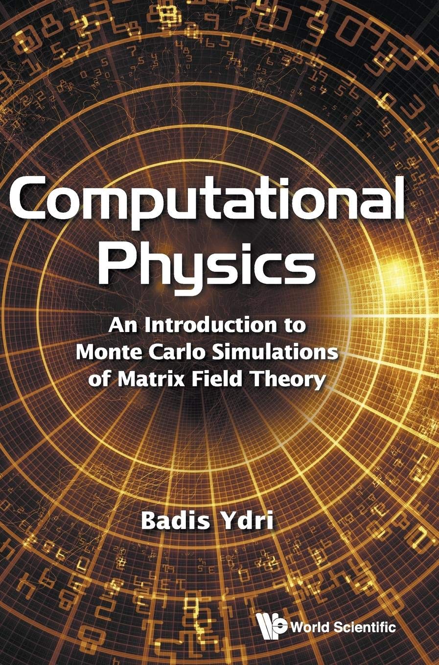 Amazon | Computational Physics: An Introduction to Monte Carlo Simulations of Matrix Field ...